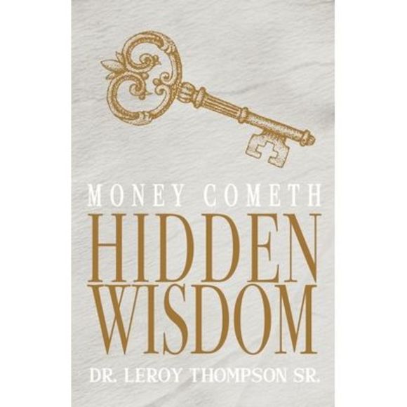 Leroy Sr. Thompson | Other | Money Cometh Hidden Wisdom Leroy Sr ...